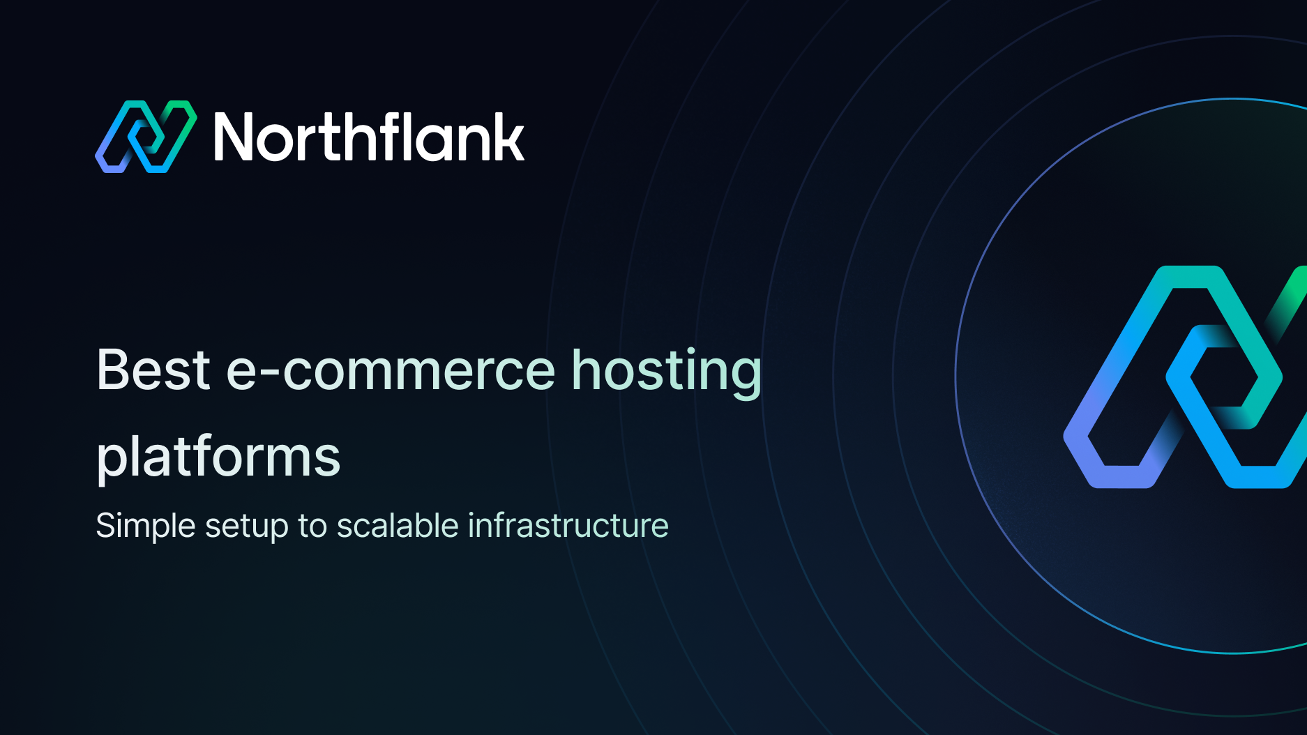 Best e-commerce hosting platforms in 2026 | Blog — Northflank
