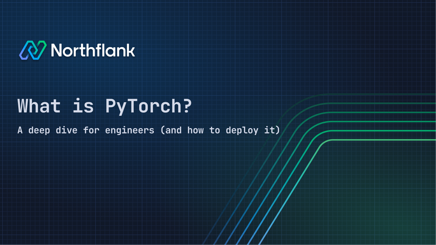 What is PyTorch? A deep dive for engineers (and how to deploy it ...