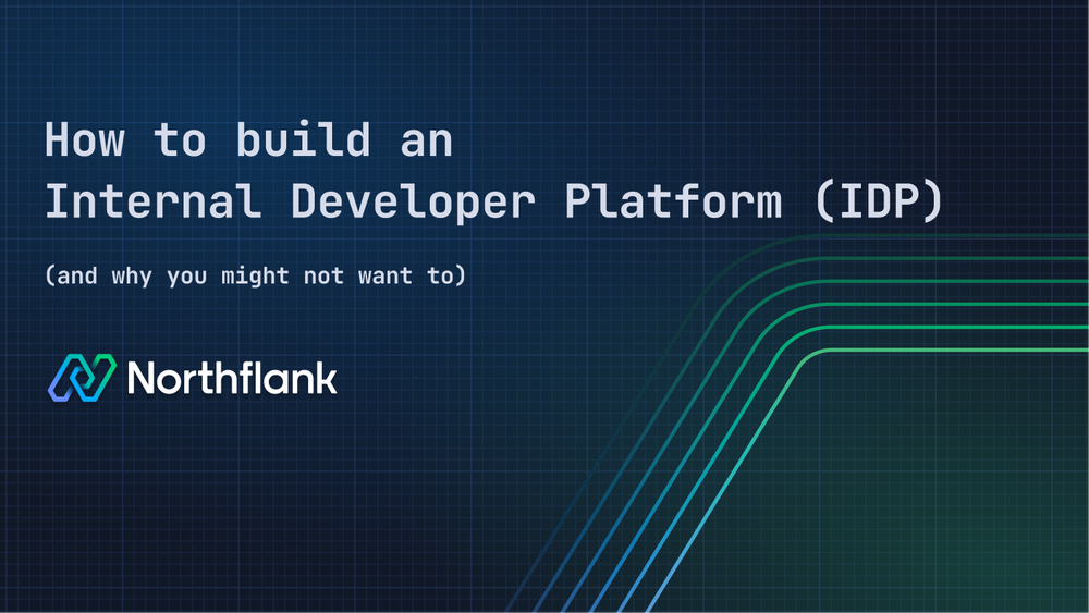 How to build an Internal Developer Platform (and why you might not want ...