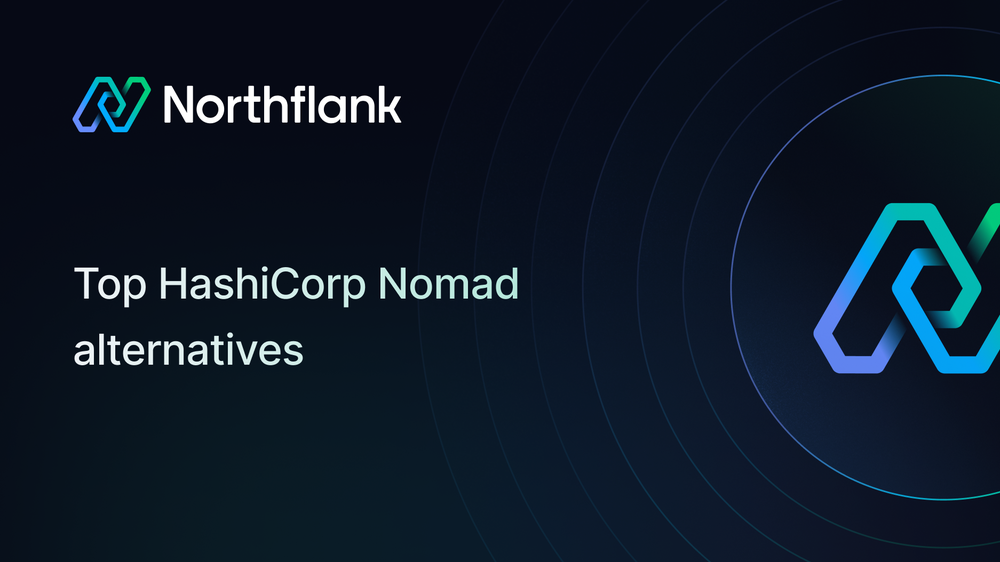Top HashiCorp Nomad alternatives in 2026 | Blog — Northflank