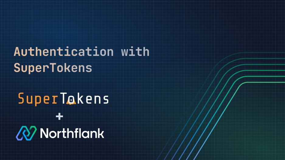 How to self-host authentication with SuperTokens on Northflank — Northflank