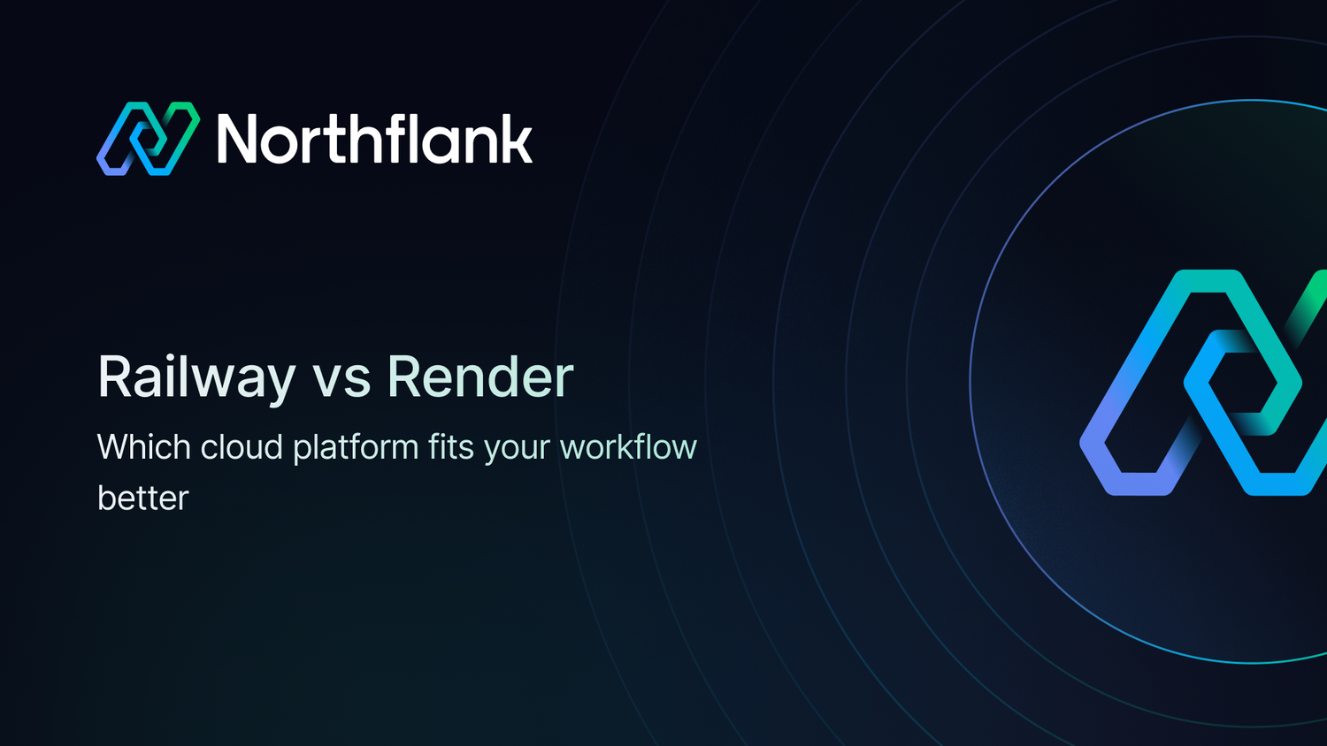 Railway vs Render (2026): Which cloud platform fits your workflow better | Blog — Northflank