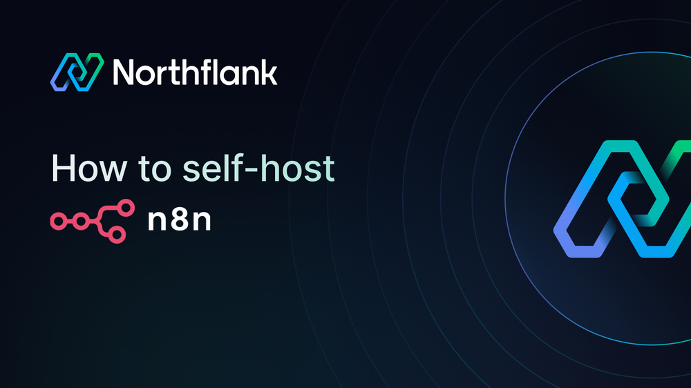 How to self-host n8n: Setup, architecture, and pricing guide (2026) | Blog — Northflank